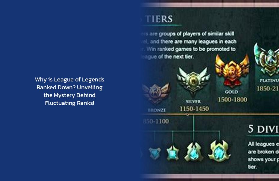 Why is League of Legends Ranked Down? Unveiling the Mystery Behind ...