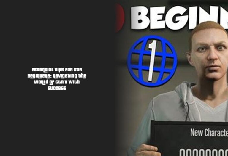 Essential Tips for GTA Beginners: Navigating the World of GTA V with ...