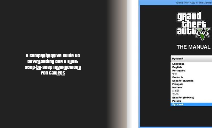 A Comprehensive Guide to Downloading GTA V Elite: Step-by-Step ...