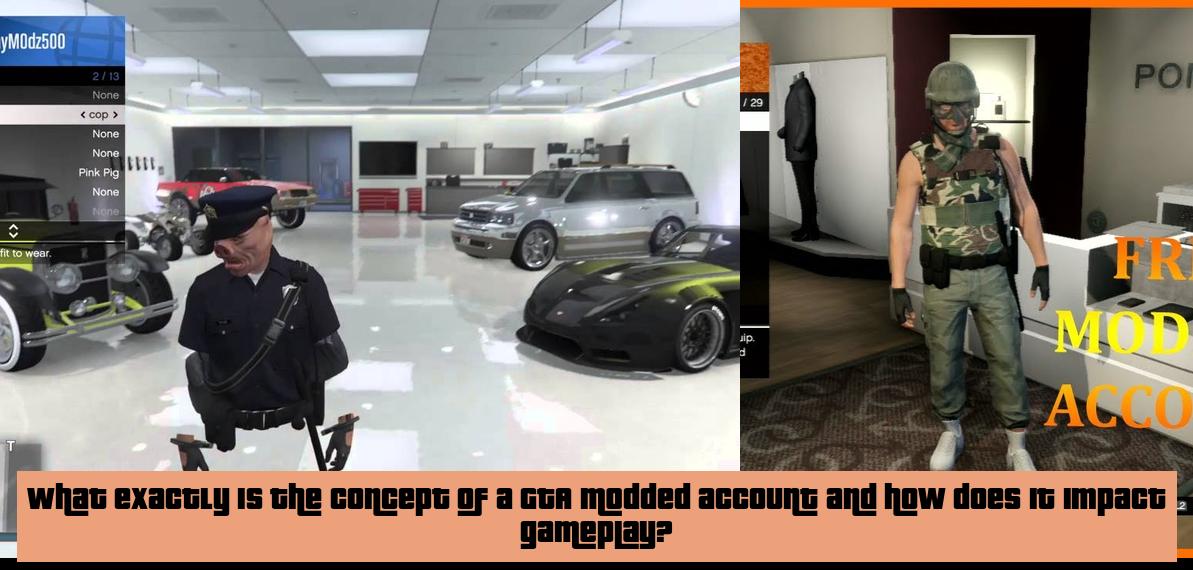 What exactly is the concept of a GTA modded account and how does it ...