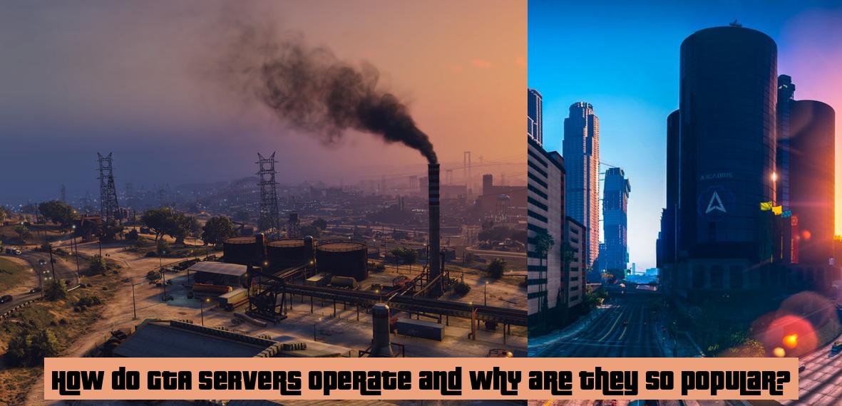 How do GTA servers operate and why are they so popular? – Forge of ...